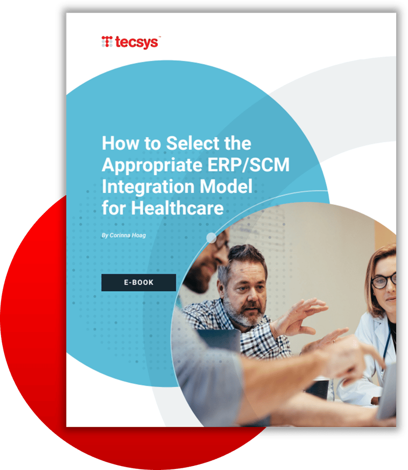 How to Select the Appropriate ERP/SCM Integration Model for Healthcare | E-book